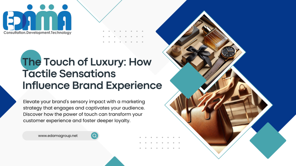 The Touch Of Luxury: How Tactile Sensations Influence Brand Experience ...